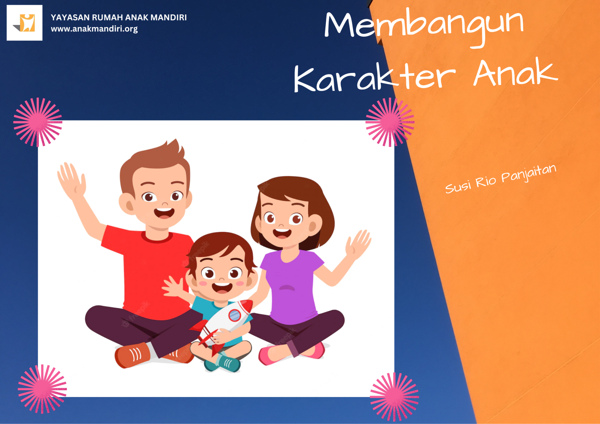 MEMBANGUN KARAKTER ANAK – Rumah Anak Mandiri